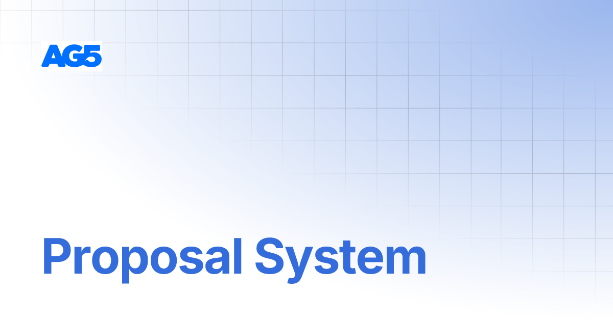Proposal System | AG5 API | AG5.com