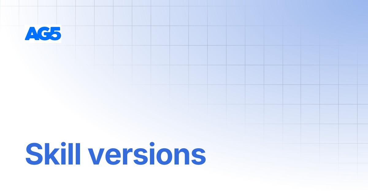 Skill versions | AG5.com