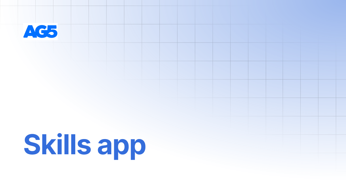 Skills app | AG5.com